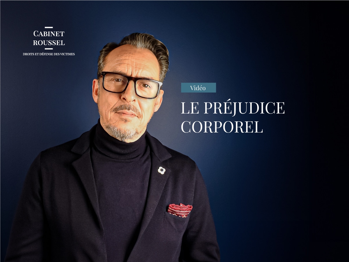 Vidéo : Calcul de l'indemnisation et préjudice corporel - Cabinet Roussel